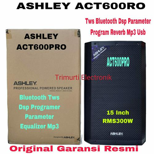 Jual Speaker Aktif 15 Inch ASHLEY ACT 600 PRO ACT600PRO Original 300 Watt Satuan - Jakarta Barat ...