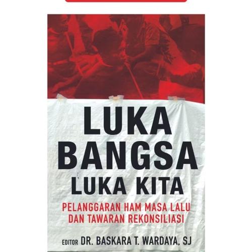 Jual Buku HAM : Pelanggaran Hak Asasi Manusia LUKA BANGSA LUKA KITA ...