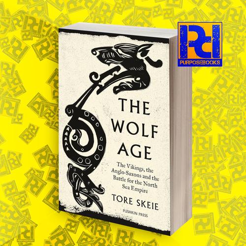 Jual The Wolf Age: The Vikings, the Anglo-Saxons and the Battle for the ...