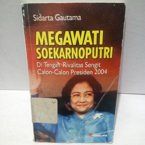 Jual Buku Original MEGAWATI SOEKARNOPUTRI DI TENGAH RIVALITAS SENGIT ...