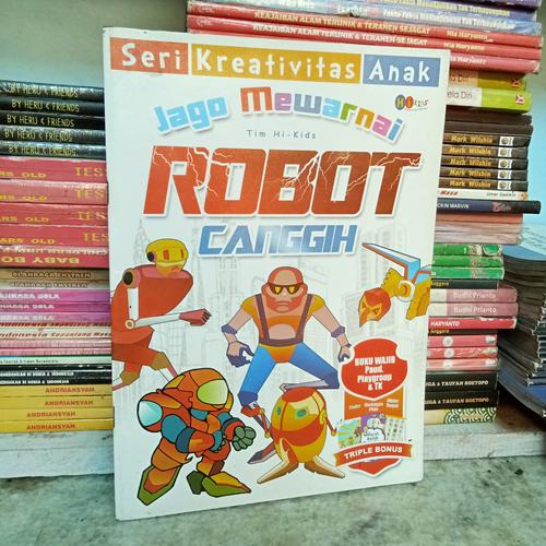 Jual Buku Keterampilan Anak - Jago Mewarnai Robot Canggih (Seri Kreativitas Anak) - Kab ...