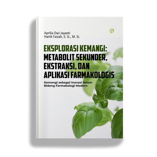 Jual Buku Eksplorasi Kemangi: Metabolit Sekunder, Ekstraksi, Dan ...