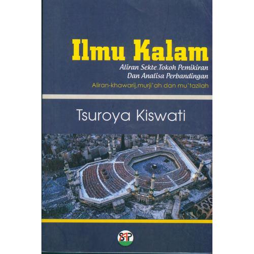 Jual Ilmu Kalam (Aliran Sekte, Tokoh Pemikiran dan Analisa Perbandingan ...