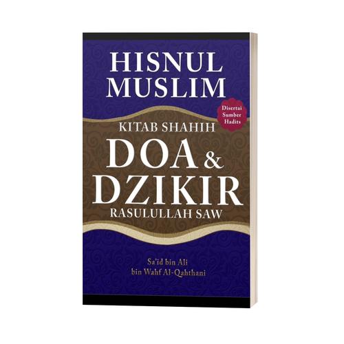 Jual Hisnul Muslim Kitab Shahih Doa dan & dzikir Rasulullah SAW Buku Said Bin Ali - Kab ...