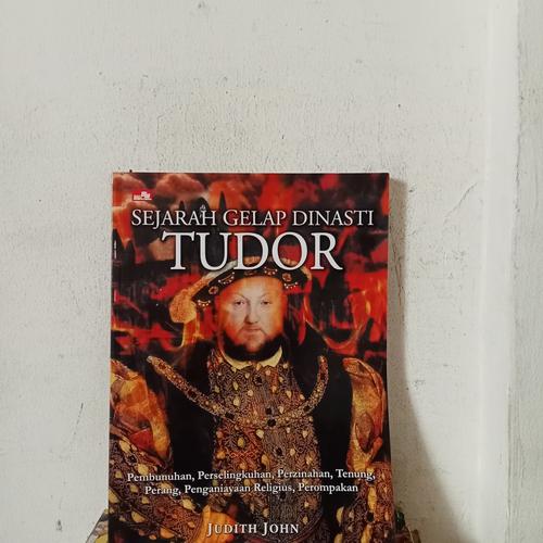 Jual SEJARAH GELAP DINASTI TUDOR - JUDITH JOHN - Kota Depok - Toko Tobas Tangga | Tokopedia