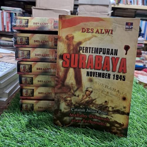 Jual Pertempuran Surabaya November 1945 (Des Alwi Catatan Julius Pour ...