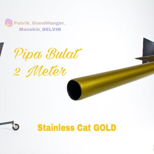 Jual TERLARIS!!! Pipa Bulat Stainless Cat GOLD 2 Meter | Pipa Bulat ...