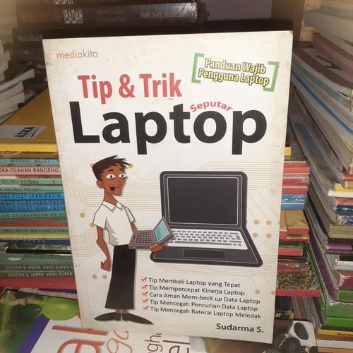Jual panduan wajib pengguna laptop TIP DAN TRIK LAPTOP - Jakarta Barat - Gapura Ilmu Pintar ...