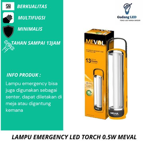 Jual LAMPU EMERGENCY LED TORCH 0.5W MEVAL - Kab. Sleman - CV GUDANG LED ...
