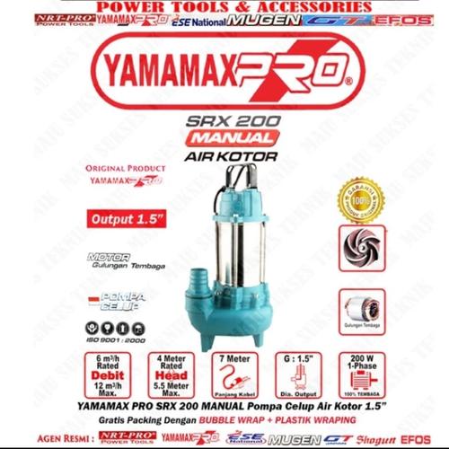 Jual YAMAMAX PRO SRX200M Pompa Celup Air Kotor 1.5inch MANUAL - Jakarta ...