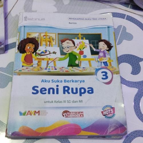 Jual AKU SUKA BERKARYA SENI RUPA UNTUK SD DAN MI KELAS 3 ( MERDEKA) - Kab. Bekasi - Gemilang ...