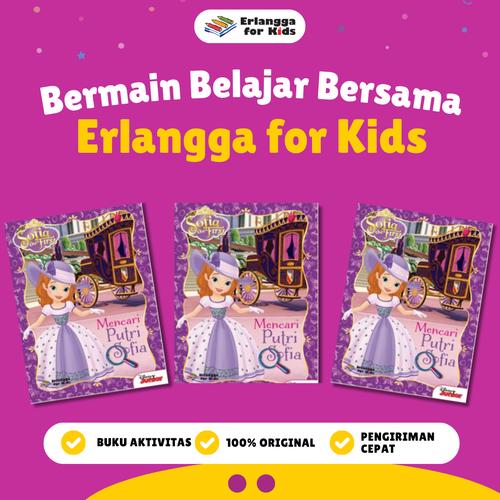 Promo Buku Aktivitas Anak Bergambar : Sofia The First Mencari Putri Sofia - Erlangga For Kids ...
