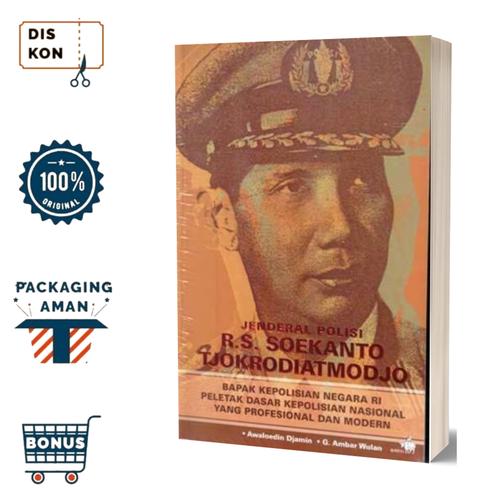 Jual Buku Jenderal Polisi R.S. Soekanto Tjokrodiatmodjo (Bpak ...