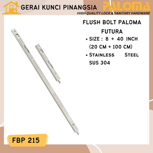 Jual Flush Bolt PALOMA FBP 215 FUTURA 8" + 40" Grendel Tanam - Jakarta ...