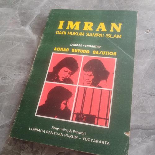 Jual IMRAN DARI HUKUM SAMPAI ISLAM DENGAN PENGANTAR ADNAN BUYUNG NASUTION-L5 - Kota Tangerang ...