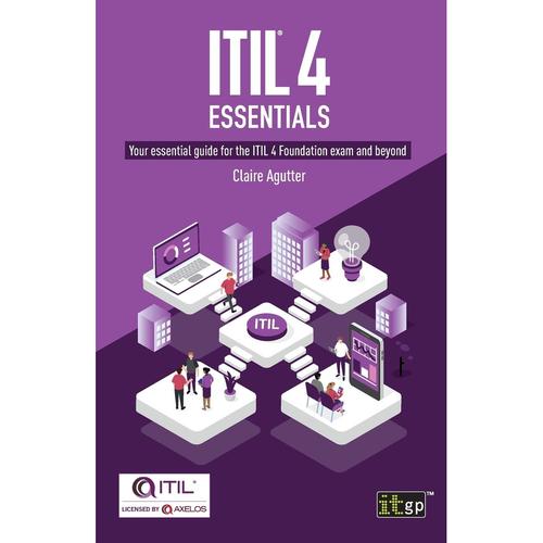 Promo ITIL(R) 4 Essentials: Your essential guide for the ITIL 4 Foundation exam and beyond by ...