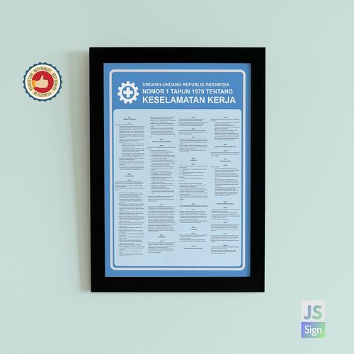 Jual Poster Safety K3 - UU no.1 Tahun 1970 tentang K3 + FRAME A3 - Kab ...