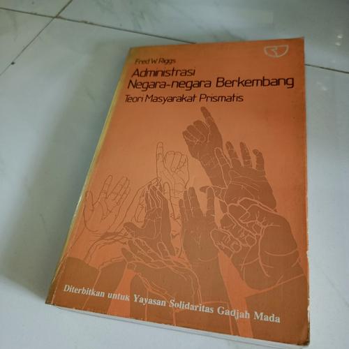 Jual Administrasi Negara-negara Berkembang Teori Masyarakat Prismatis ...