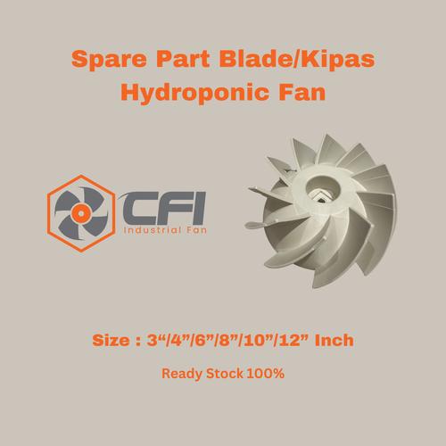 Jual 3"/4"/6"/8"/10"/12" Inch Hydroponic Fan Blade/Kipas Hydroponic/Sparepart Hydroponic/Baling ...