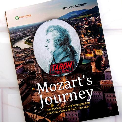 Jual MOZART'S JOURNEY (Kisah Perjalanan yang Menegangkan dan Canda Tawa di Balik Karyanya ...
