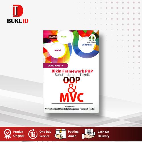 Jual Buku Bikin Framework PHP Sendiri dengan Teknik OOP dan MVC - Kota Tangerang - Buku ID ...