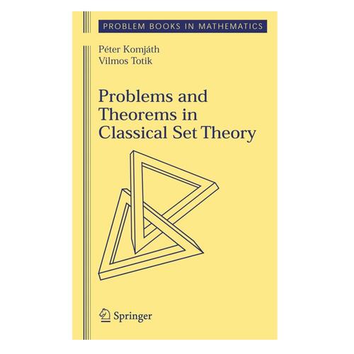Jual PROBLEMS AND THEOREMS IN CLASSICAL SET THEORY PETER KOMJATH - softcover, UK/A5 KECIL - Kab ...