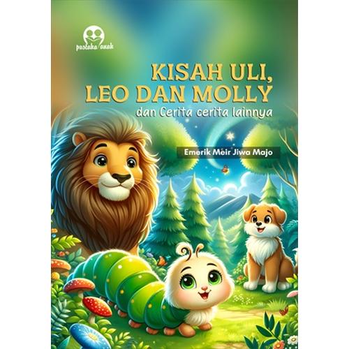 Jual Kisah Uli, Leo dan Molly; dan Cerita cerita Lainnya - Kab. Sleman ...