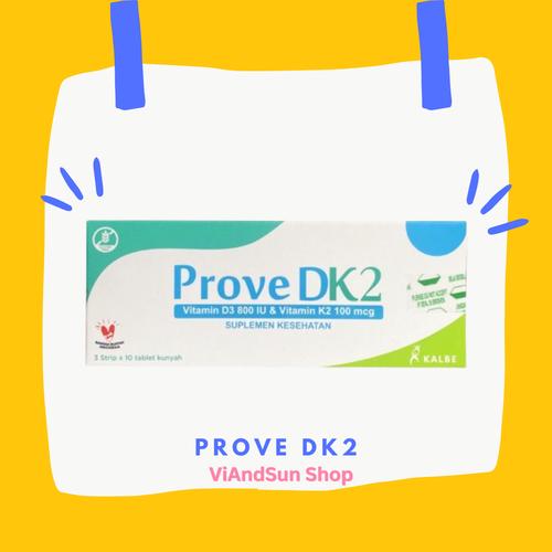 Jual Prove DK2 Isi 30 Tablet Vitamin D3 800 IU & Vitamin K2 100mcg ...