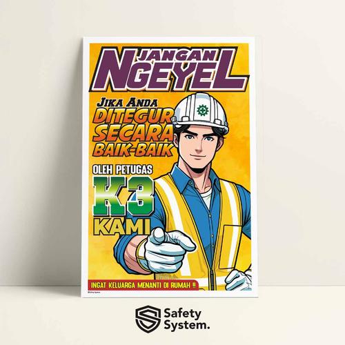 Jual Poster Safety K3 Jangan Ngeyel Jika Anda Ditegur Oleh Petugas K3 ...