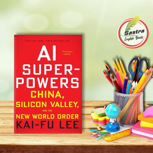 Jual AI Superpowers: China, Silicon Valley, and the New World Order by ...