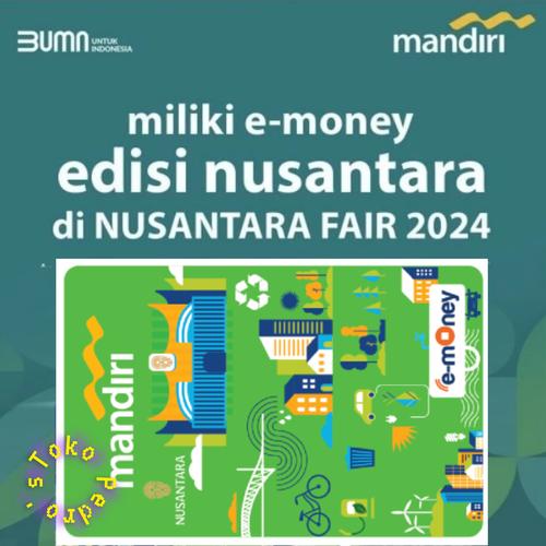 Jual eMoney Thema NUSANTARA IKN -Green Potrait Ori! Like eTOLL Flazz ...