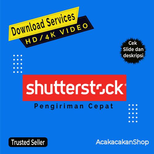 Jual Layanan Shutterstock per video [HD / 4K / Select Label] dan Images ...