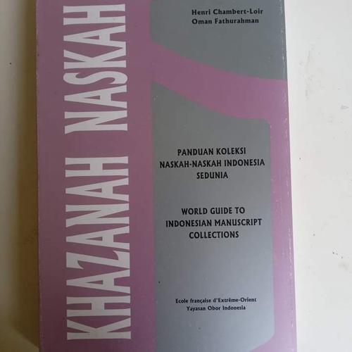 Jual KHAZANAH NASKAH (Panduan Koleksi Naskah-Naskah Indonesia Sedunia ...