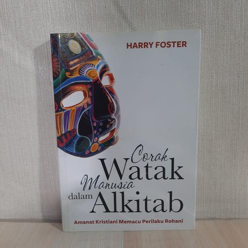 Jual BUKU ROHANI - CORAK WATAK MANUSIA DALAM ALKITAB KARYA HARRY FOSTER *RARE FIND - ORIGINAL ...