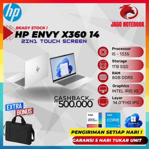Promo HP Envy X360 14 2in1 Touch I5 1355 8GB 1TB W11 14.0FHD IPS - 8GB/512SSD, PLUS PROTEKSI ...