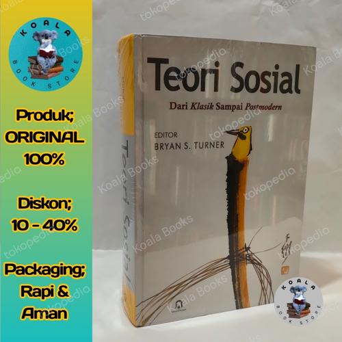 Jual TEORI SOSIAL Dari Klasik Sampai Postmodern - Editor; BRYAN TURNER ...