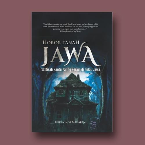 Jual Novel HOROR TANAH JAWA: 13 Kisah Hantu Paling Seram di Pulau Jawa ... Jual Novel HOROR TANAH JAWA: 13 Kisah Hantu Paling Seram di Pulau Jawa ...