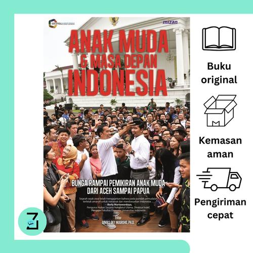 Jual Anak Muda dan Masa Depan Indonesia (bunga pampai pemikiran anak ...