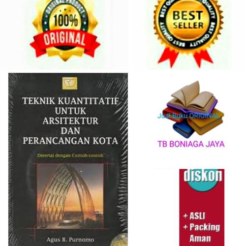 Jual Teknik Kuantitatif Untuk Arsitektur & Perancangan Kota - Agus Purnomo - Jakarta Pusat - TB ...