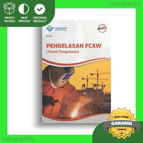 Jual Buku SMK PENGELASAN FCAW (Teknik Pengelasan) - Kab. Magelang ...