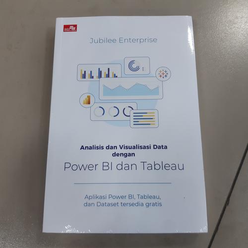 Jual Buku Analisis dan Visualisasi Data dengan Power BI dan Tableau - Kota Surabaya - Pusat ...