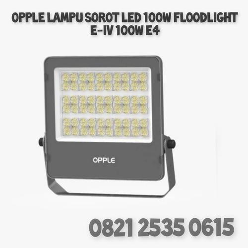 Jual LAMPU SOROT LED OPPLE 100W FLOODLIGHT E-IV 100W E4 - SOROT 100 WATT - Putih - Jakarta Pusat ...
