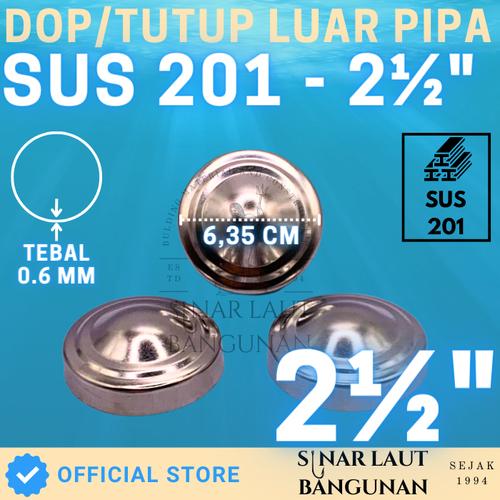 Jual Dop/Tutup Luar Pipa Stainless SUS 201 2½ InchI - Jakarta Utara ...
