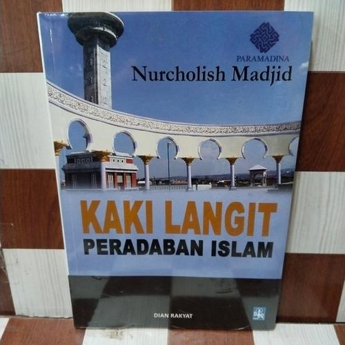 Jual Buku original KAKI LANGIT PERADABAN ISLAM by Nurcholish Madjid ...