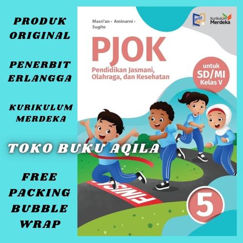 Jual Buku PJOK Kelas 5 SD Erlangga Kurikulum Merdeka Original - Penjasorkes - Jakarta Timur ...