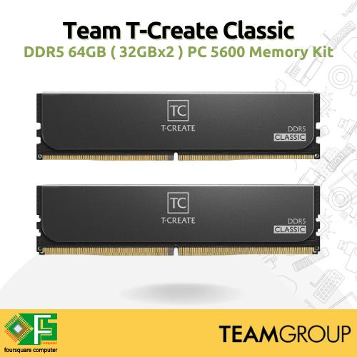 Jual Ram Team T-Create Classic DDR5 64GB 2x32GB PC 5600 Mhz Memory Kit ...