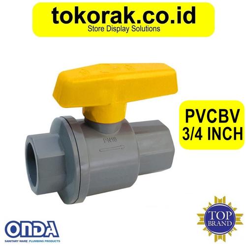 Jual BALL VALVE PVC 3/4 INCH ONDA BALLVALVE STOP KRAN PLASTIK PVCBV 3 ...
