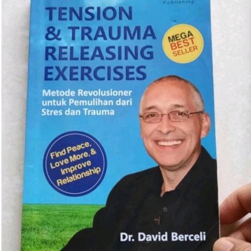 Jual Tension & Trauma Releasing Exercises. by. Dr. David Berceli ...