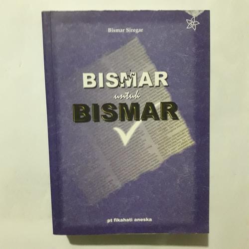 Promo Buku Bismar Siregar - Bismar Untuk Bismar - Jakarta Selatan ...