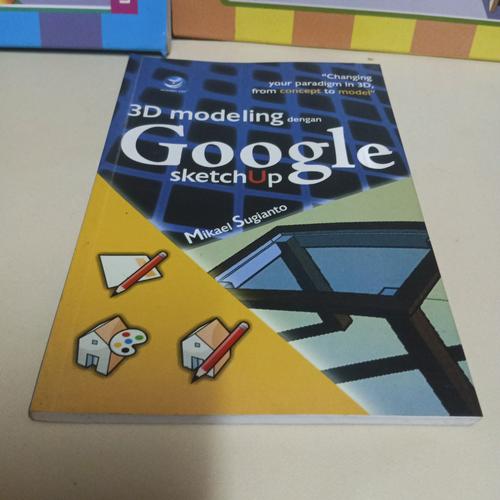 Jual Buku 3D MODELING DENGAN GOOGLE SKETCHUP - Kota Tangerang Selatan ...